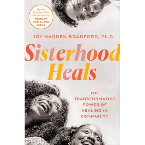 Joy Harden Bradford | Other | Sisterhood Heals The Transformative Power ...